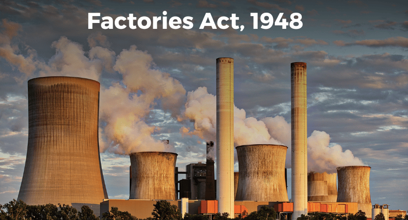 Empowering Workers, Building a Society: The Factories Act, 1948